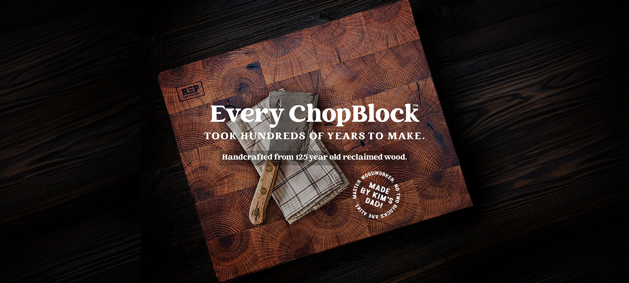 Reclaimed ChopBlock – REP Provisions